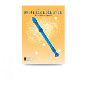 Be A Recorder Star - Transposed Alto Recorder Method Book One